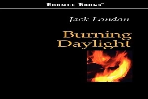 Burning Daylight PDF by جاك لندن | YSK Books