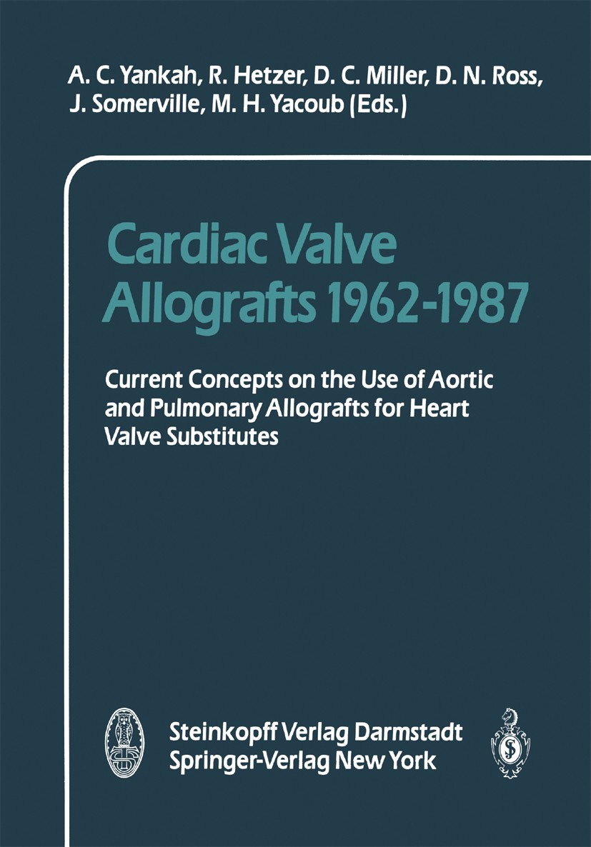 Cardiac Valve Allografts 1962–1987: Current Concepts on the Use of ...