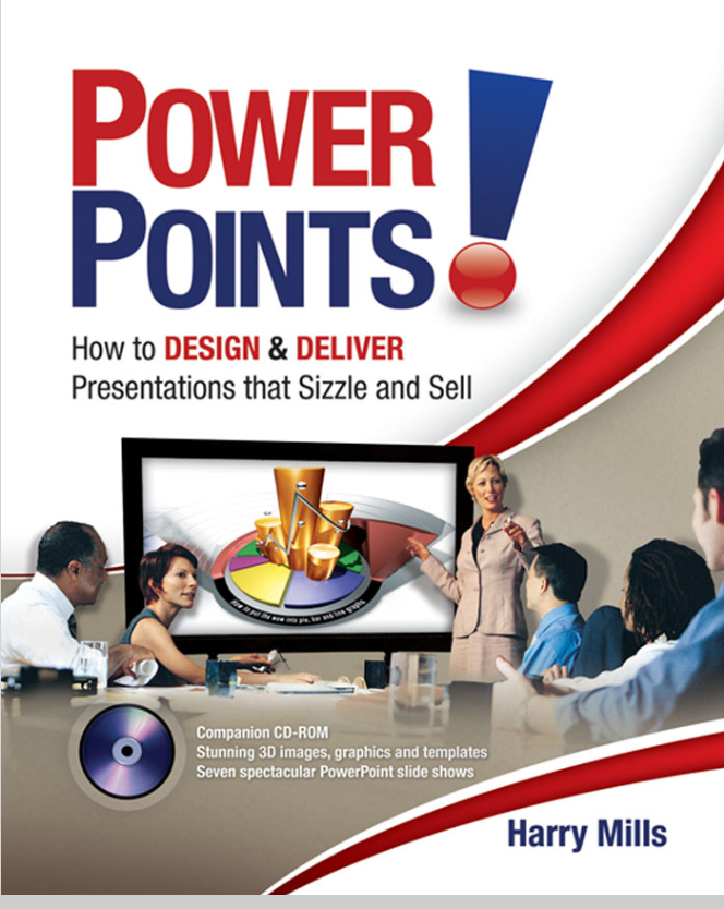 Power Points!: How to Design and Deliver Presentations That Sizzle and ...