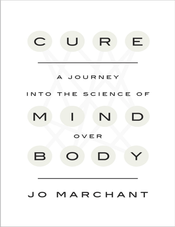 Cure: A Journey into the Science of Mind Over Body PDF by جو مارشانت ...