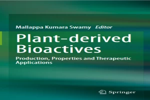 Plant-Derived Bioactives: Production, Properties and Therapeutic ...