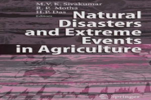 Natural Disasters and Extreme Events in Agriculture: Impacts and ...