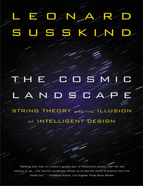The Cosmic Landscape: String Theory and the Illusion of Intelligent ...
