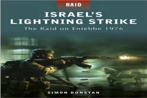 Israel’s Lightning Strike: The raid on Entebbe 1976 PDF by سيمون ...