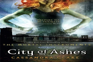 City of Ashes: The Mortal Instruments 2 PDF by كاسندرا كلير | YSK Books