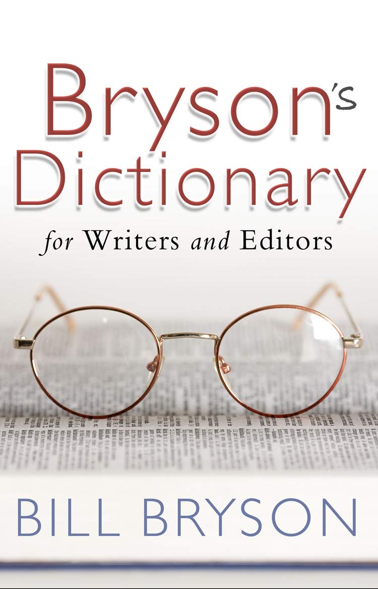 Bryson's Dictionary of Troublesome Words: A Writer's Guide to Getting ...