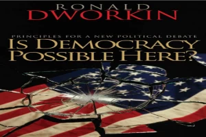Is Democracy Possible Here : Principles for a New Political Debate PDF ...